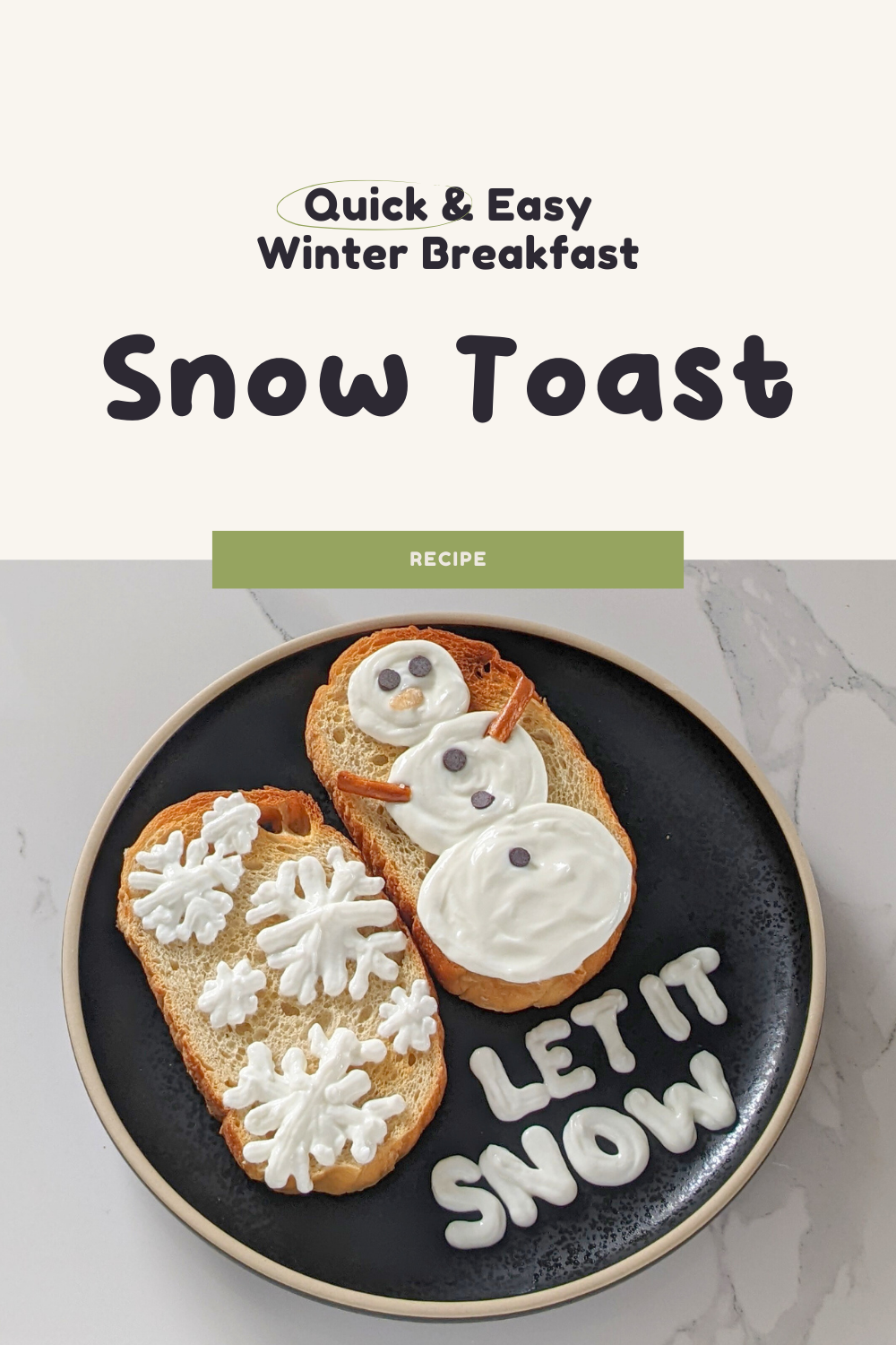 Snow Toast - Little Spuds Nutrition - Pediatrics, Family and Eating ...